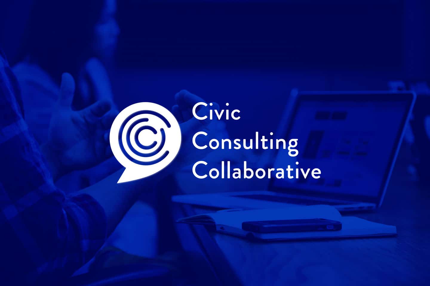 Our Work – Civic Consulting Collaborative
